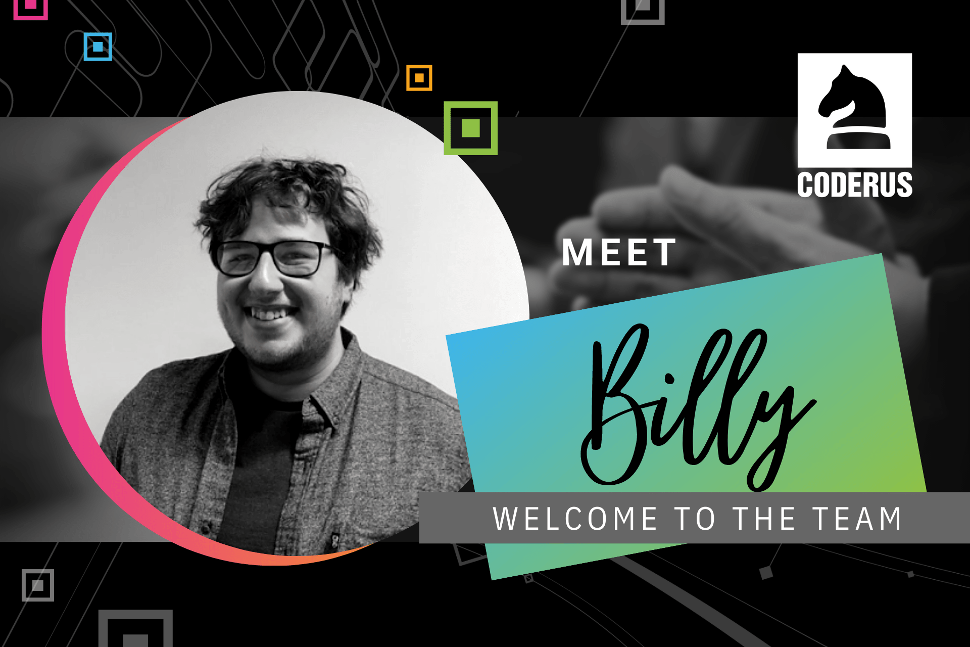 Coderus Expands QA Team with Billy | Coderus Recruitment Blogs